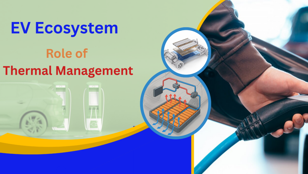 EV Ecosystem and the Role of Thermal Management